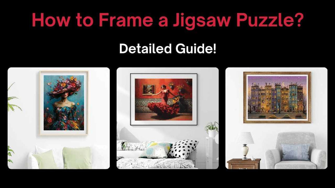 How to Frame a Jigsaw Puzzle? (Guide) - Anatolian Puzzle