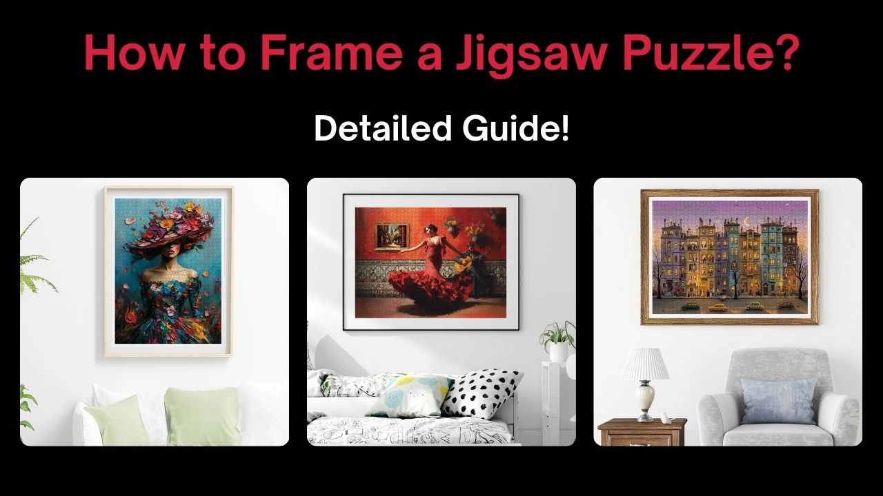 How to Frame a Jigsaw Puzzle? (Guide) - Anatolian Puzzle