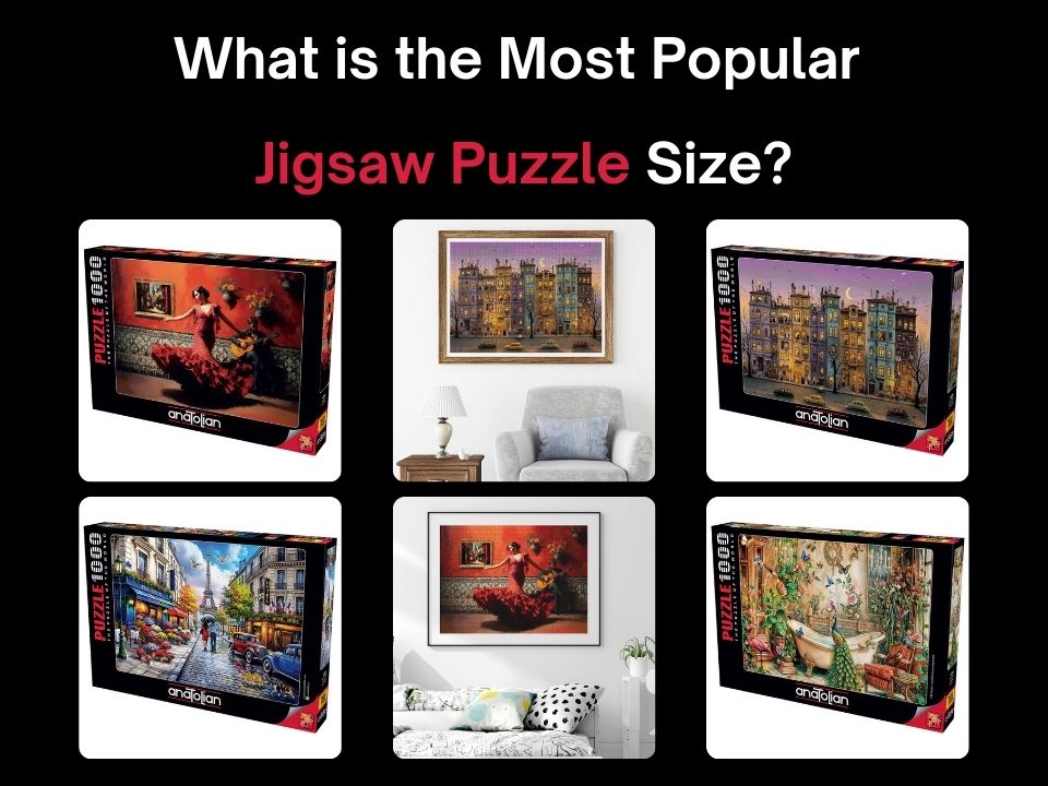 What is the Most Popular Jigsaw Puzzle Size? - Anatolian Puzzle